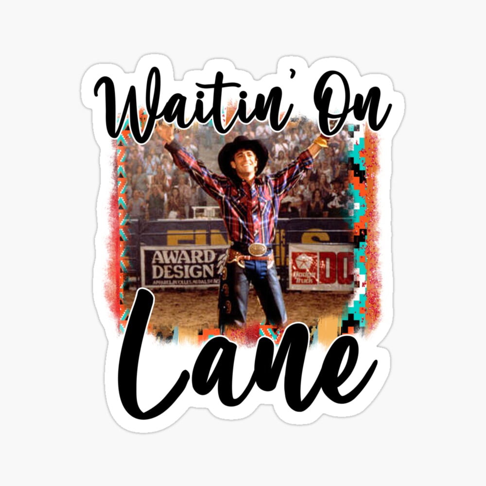 Kira .6147 Sticker - Waitin On Lane Cute 8 Seconds Cowboy Cowgirl Rodeo ...