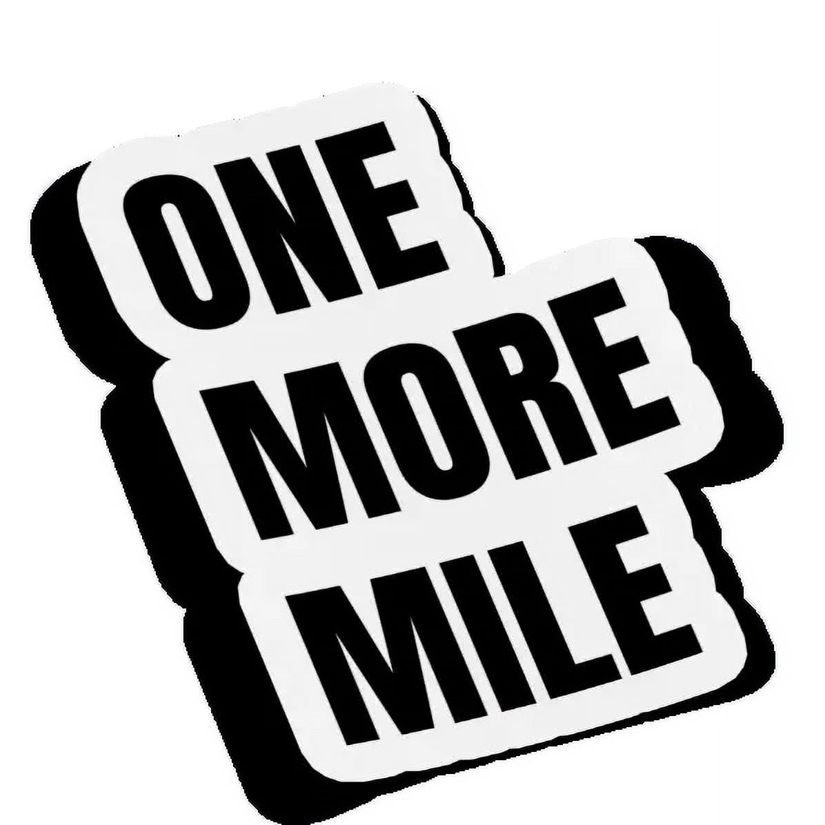 Kira .658 Sticker - One More Mile Workout Gym For Tumblers, Laptops ...