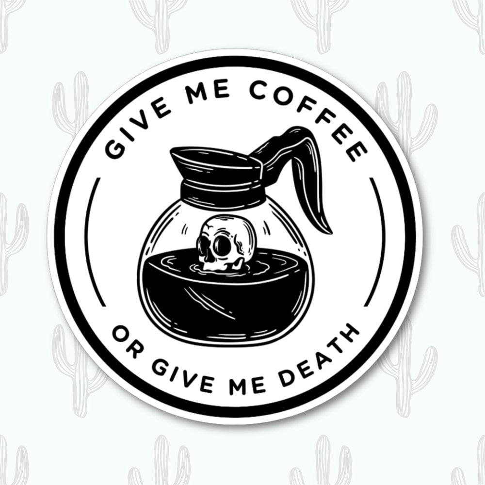 Kira .909 Sticker - Give Me Coffee, Skeleton Coffee, Skull Coffee ...