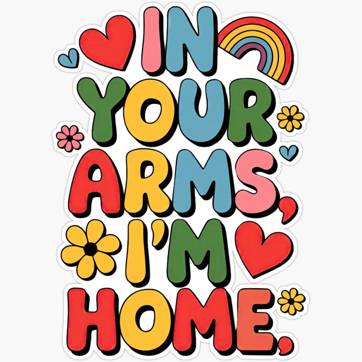 Kira In Your Arms, I'm Home: Comforting Love T-Shirt Sticker Decorative ...