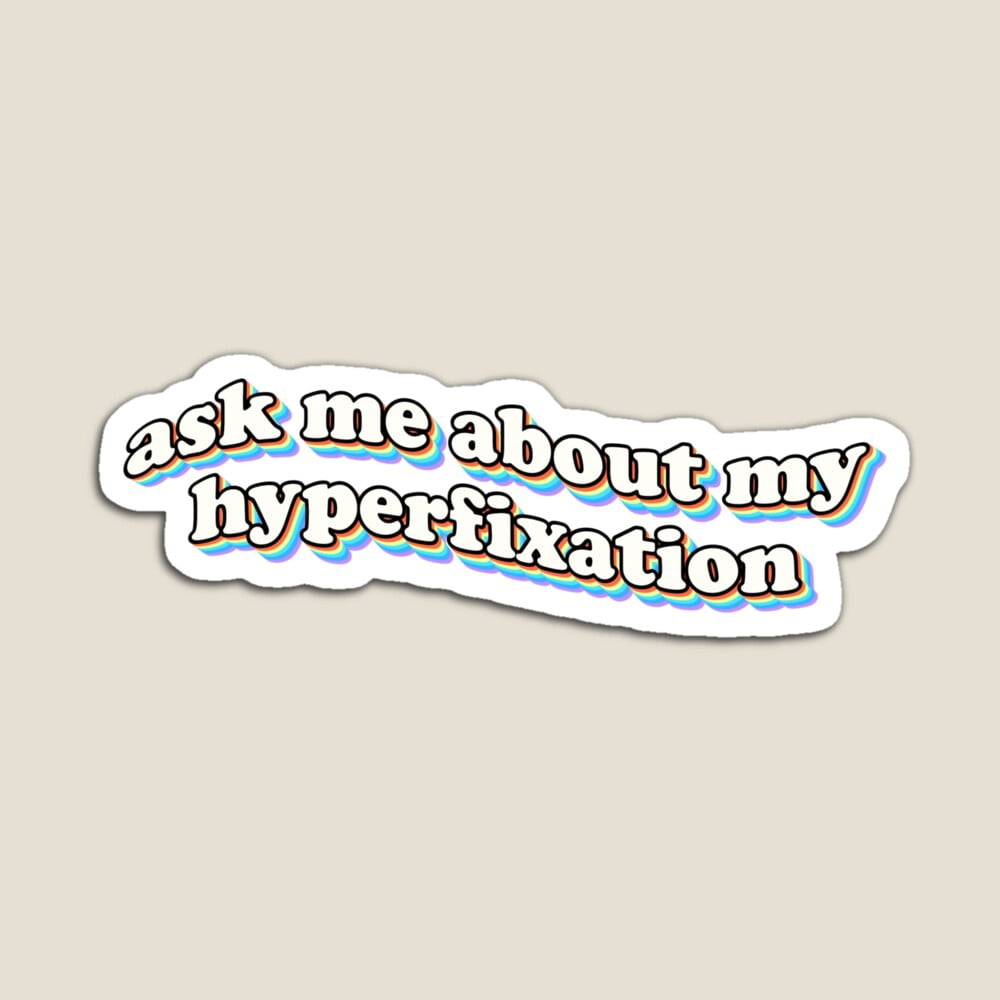 Kira - Ask Me About My Hyperfixation Sticker - 2712 Hot Trending Vinyl ...