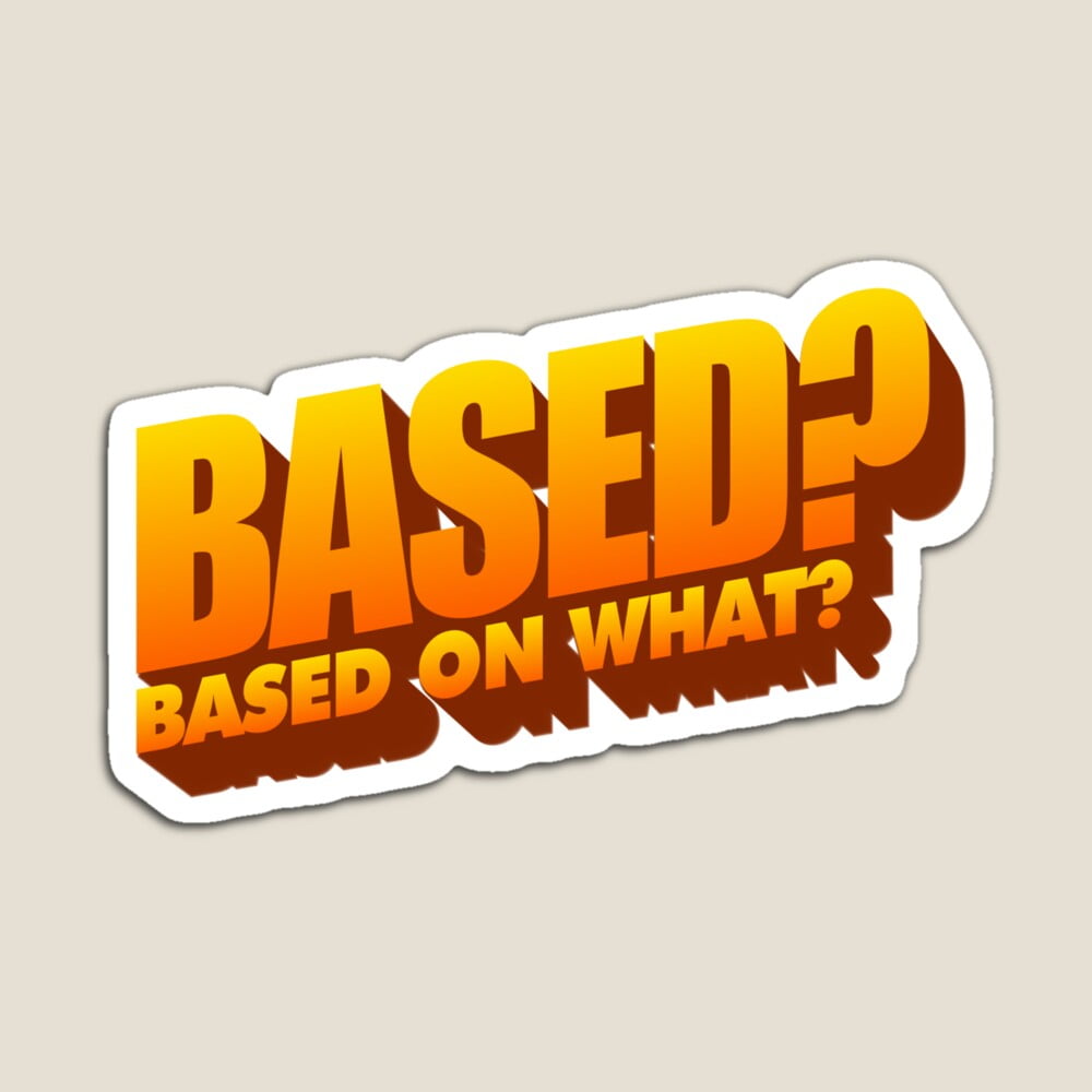 Kira - Based? Based On What? Word Art Sticker - 2709 Hot Trending Vinyl ...
