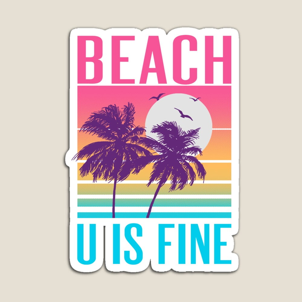 Kira - Beach U Is Fine Sticker - 2974 Hot Trending Vinyl Stickers ...