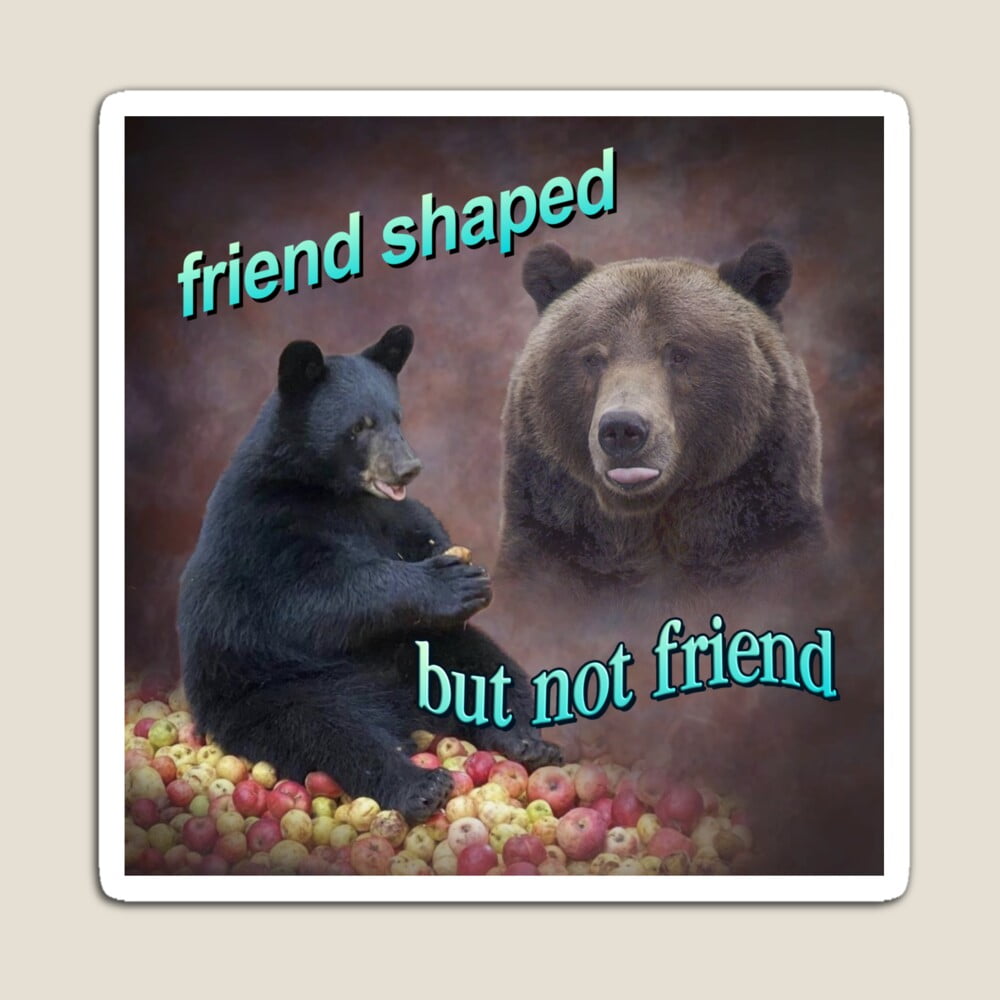 Kira - Bears Friend Shaped But Not Friend Word Art Sticker - 6992 Hot ...