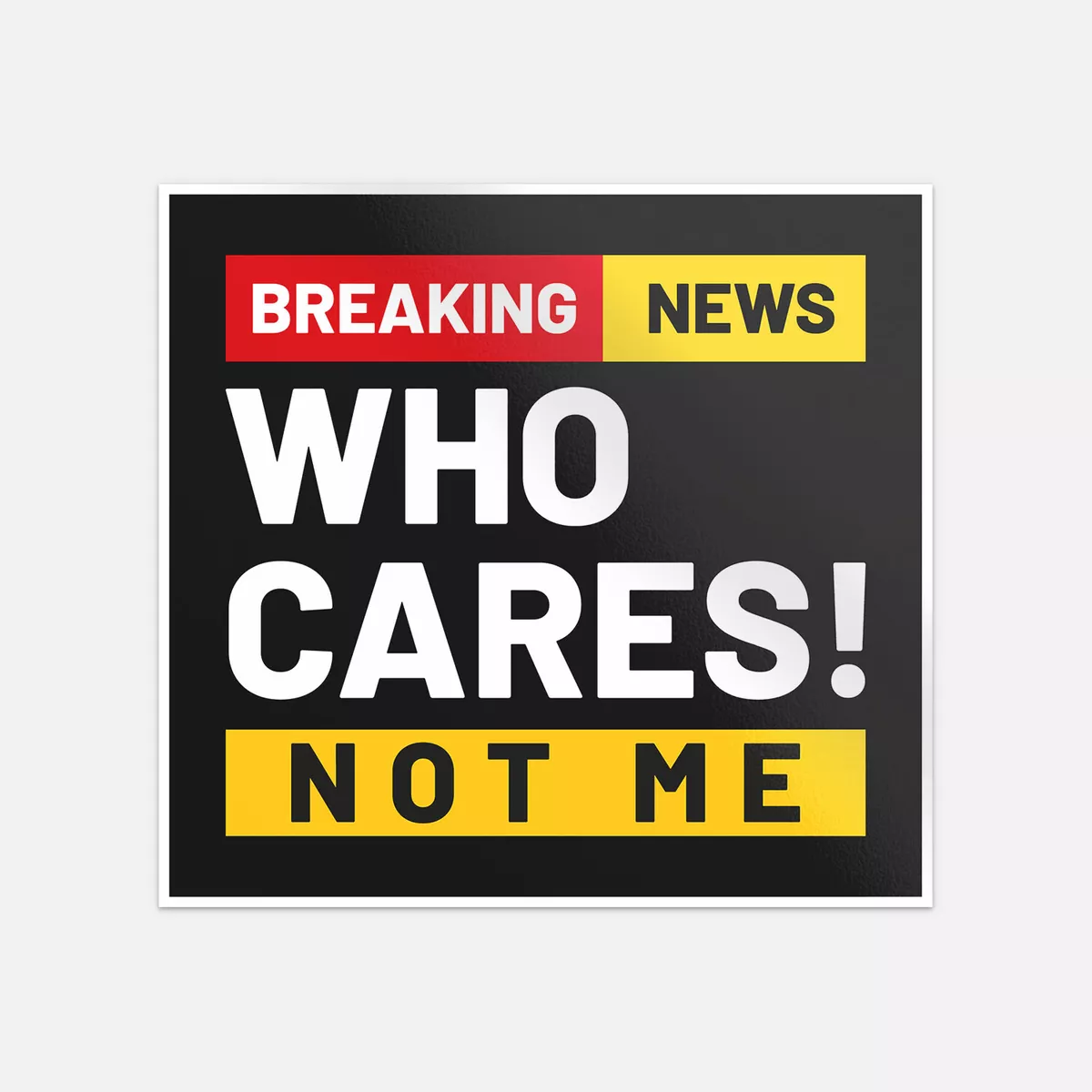 Kira Breaking News Who Cares Not Me Car Bumper Vinyl Sticker Decal ...