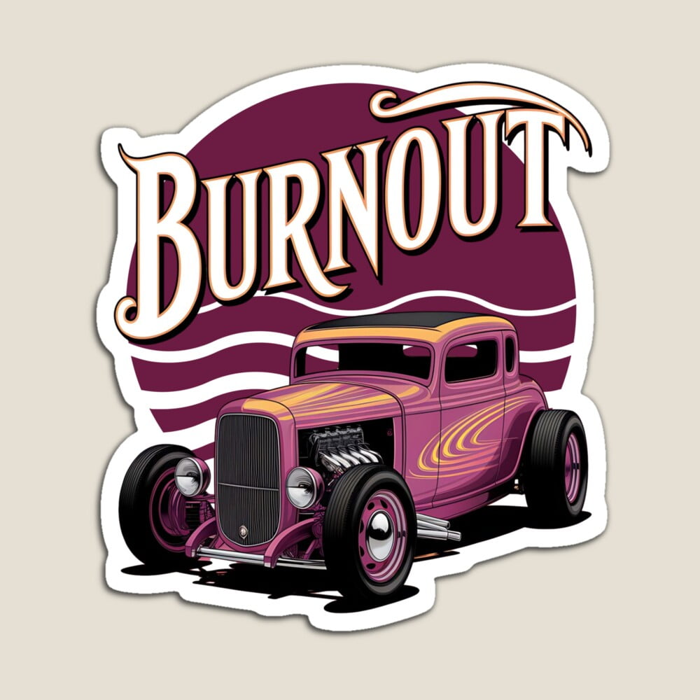 Kira - Burnout - Classic Muscle Car - Street Rods - Hot Rod Humor ...