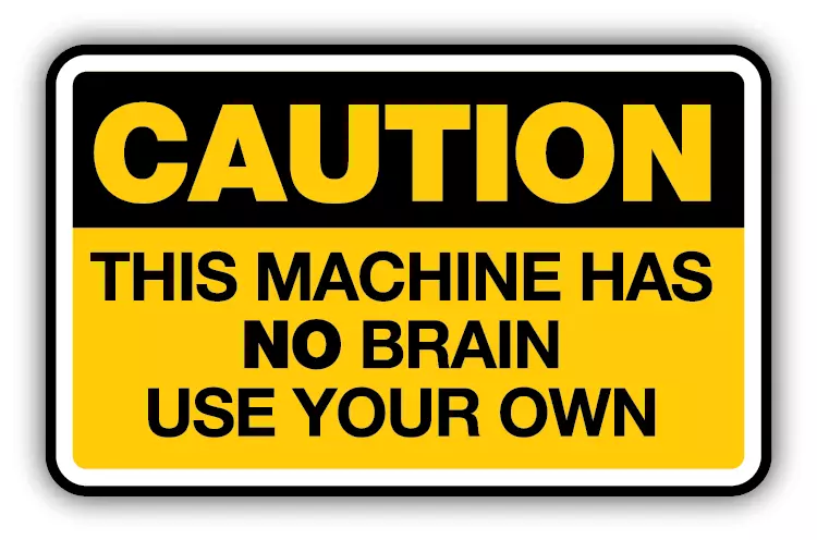 Kira Caution This Machine Has No Brain Funny Warning Sign Car Bumper ...