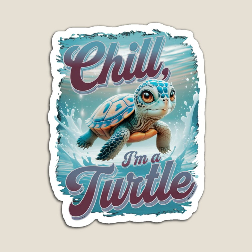 Kira - Chill Im A Turtle - Turtley Awesome - Shell Yeah - Funky Turtle ...