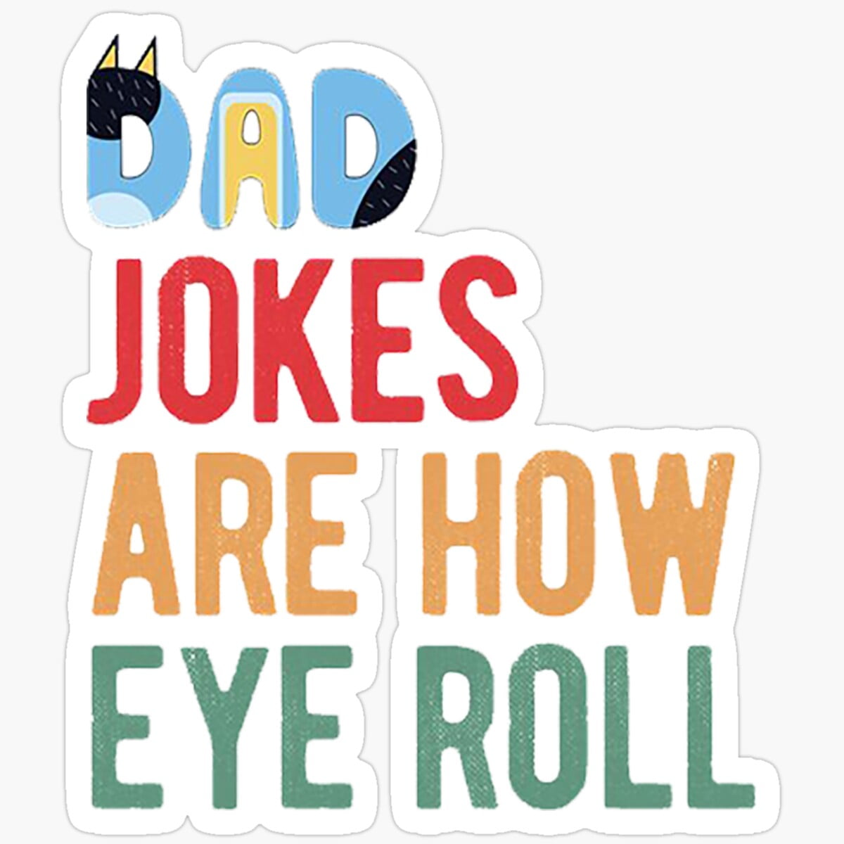 Kira Dad jokes are how eye roll Sticker Waterproof Sticker for Water ...