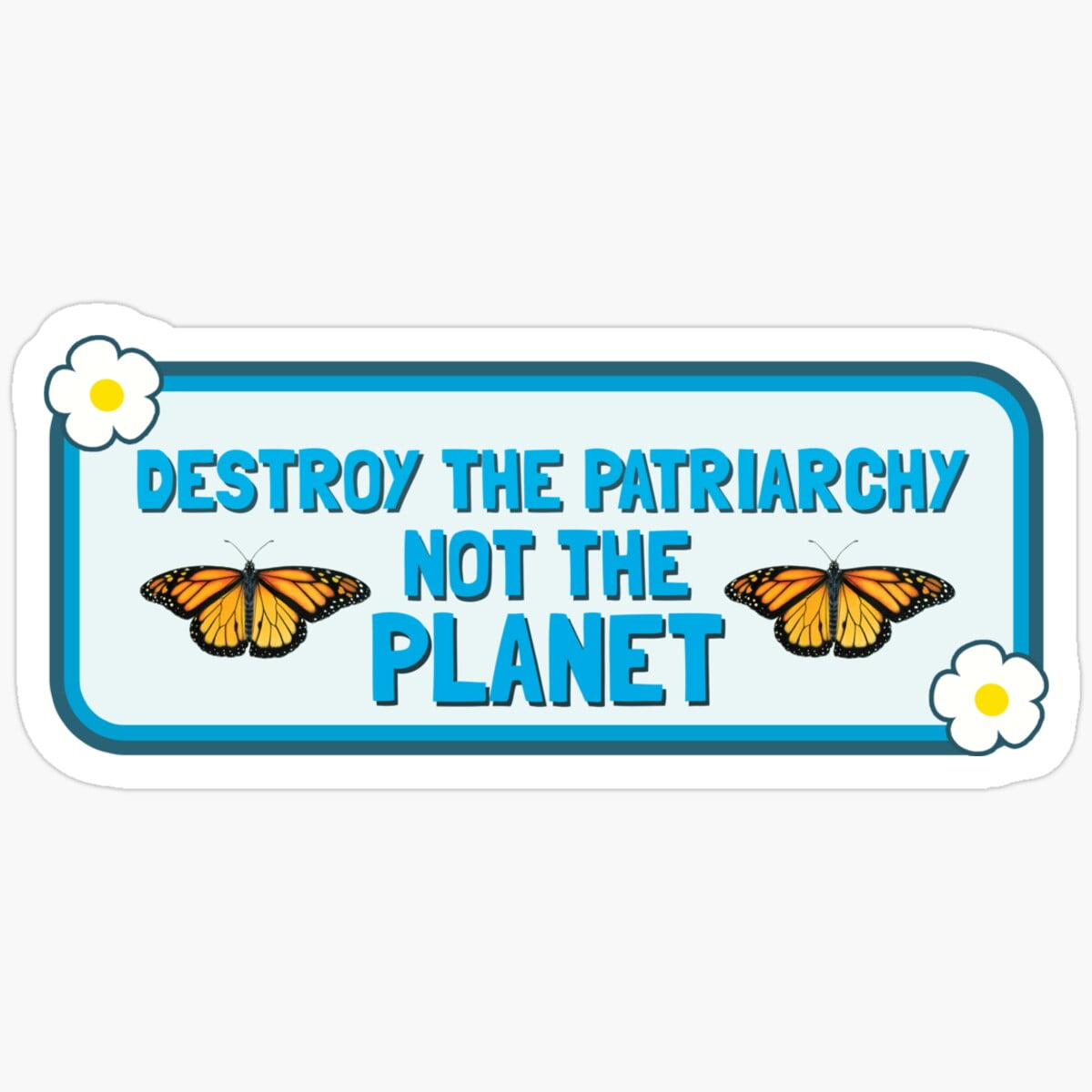 Kira Destroy the Patriarchy Not the Planet Feminist Bumper Sticker ...