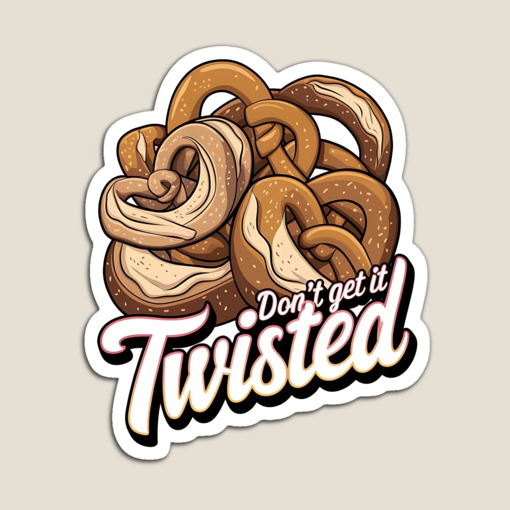 Kira - Dont Get It Twisted - German Food - Pretzel Sticker - 5720 Hot ...