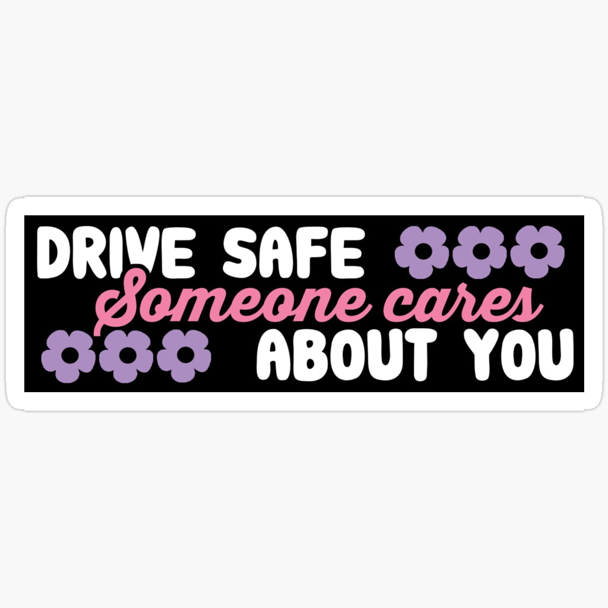 Kira Drive Safe Someone Cares About You Cute Car Bumper Sticker ...