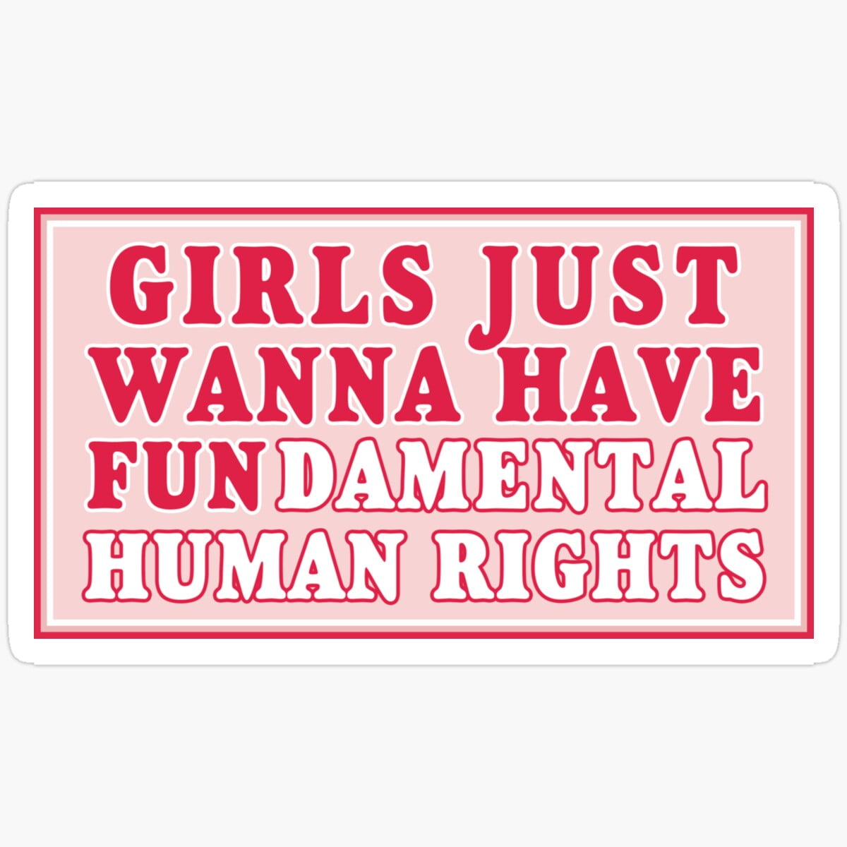 Kira Girls Just Wanna Have Fundamental Human Rights Feminist Bumper ...