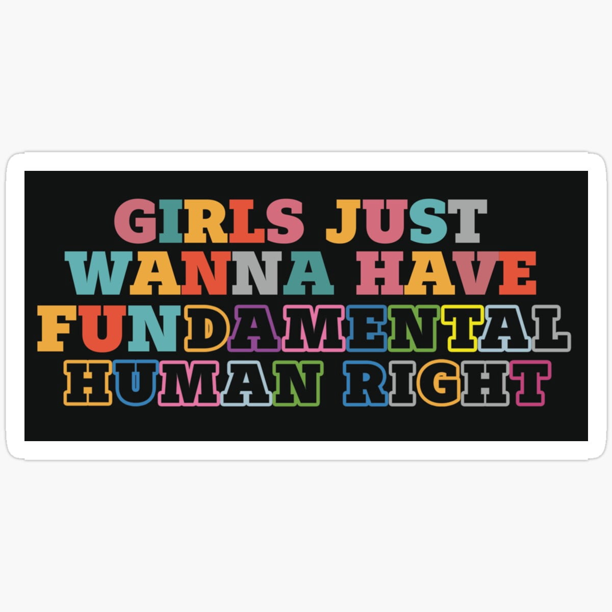 Kira Girls Just Want to Have Fundamental Human Rights Feminist Bumper ...