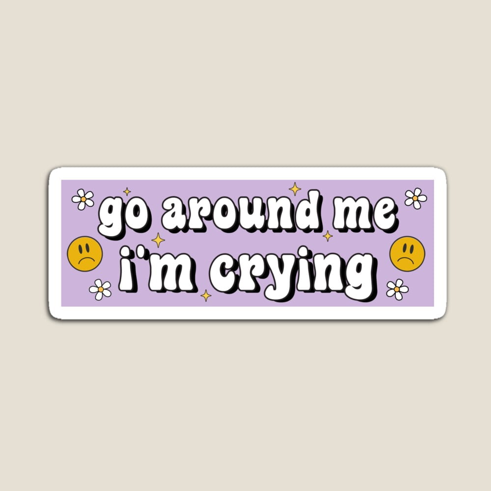 Kira - Go Around Me I'M Crying Funny Car Bimper Sticker - 2459 Hot ...
