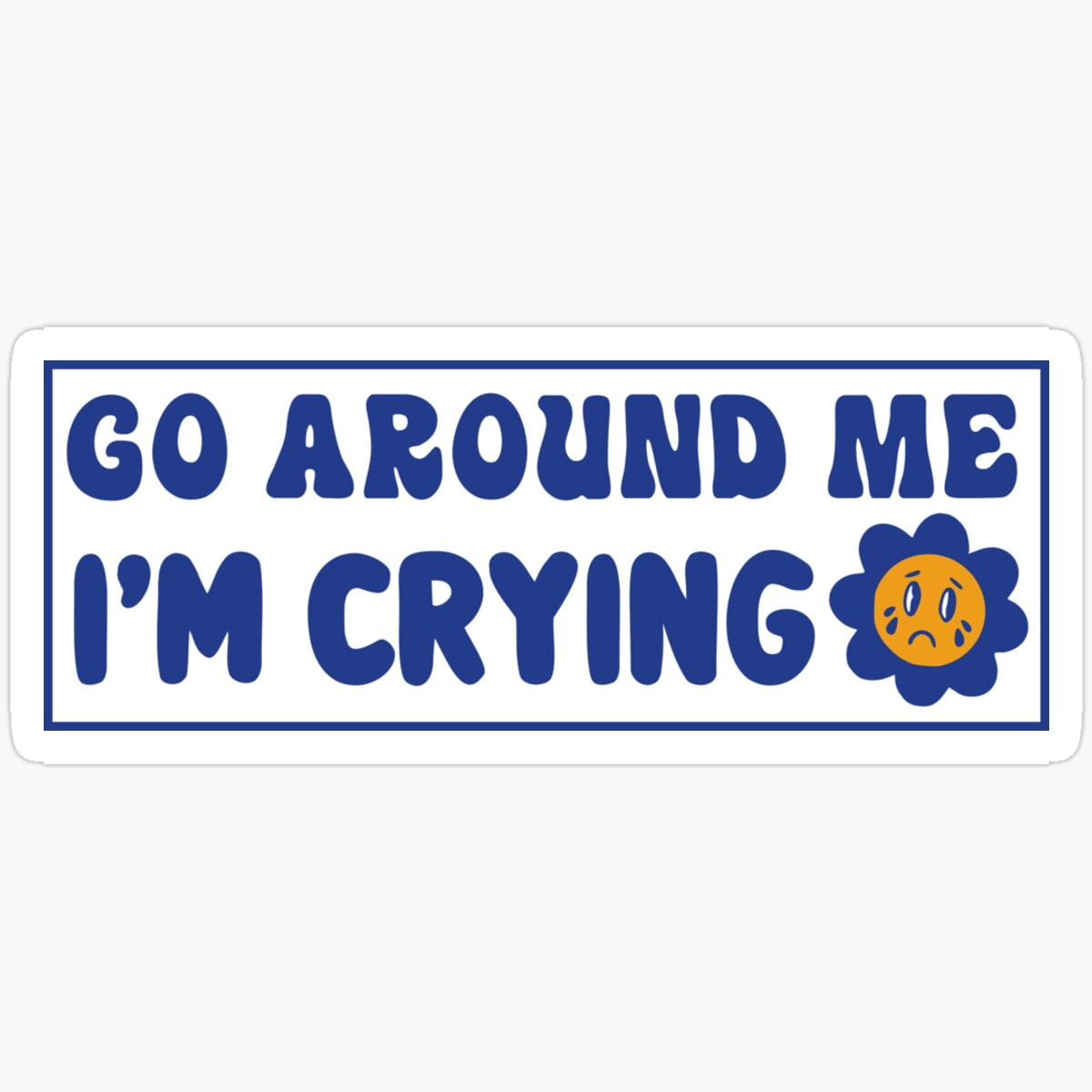 Kira Go Around Me I'm Crying Funny Bumper Sticker Waterproof Sticker ...