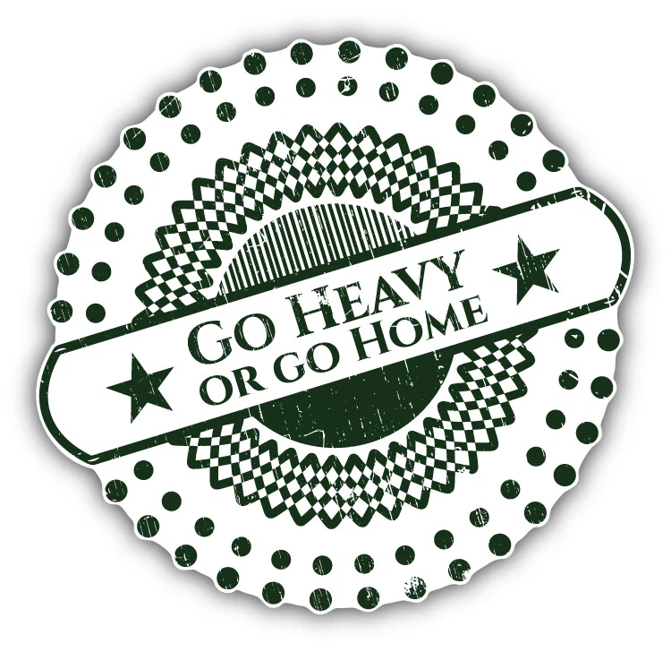 Kira Go Heavy Or Go Home Slogan Car Bumper Sticker Decal Waterproof ...