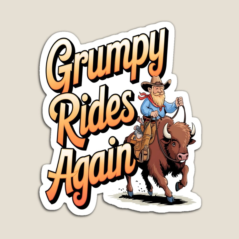 Kira - Grumpy Rides - Grandpa Grumpy - Grumpy Cowboy - Oldie But Grumpy ...