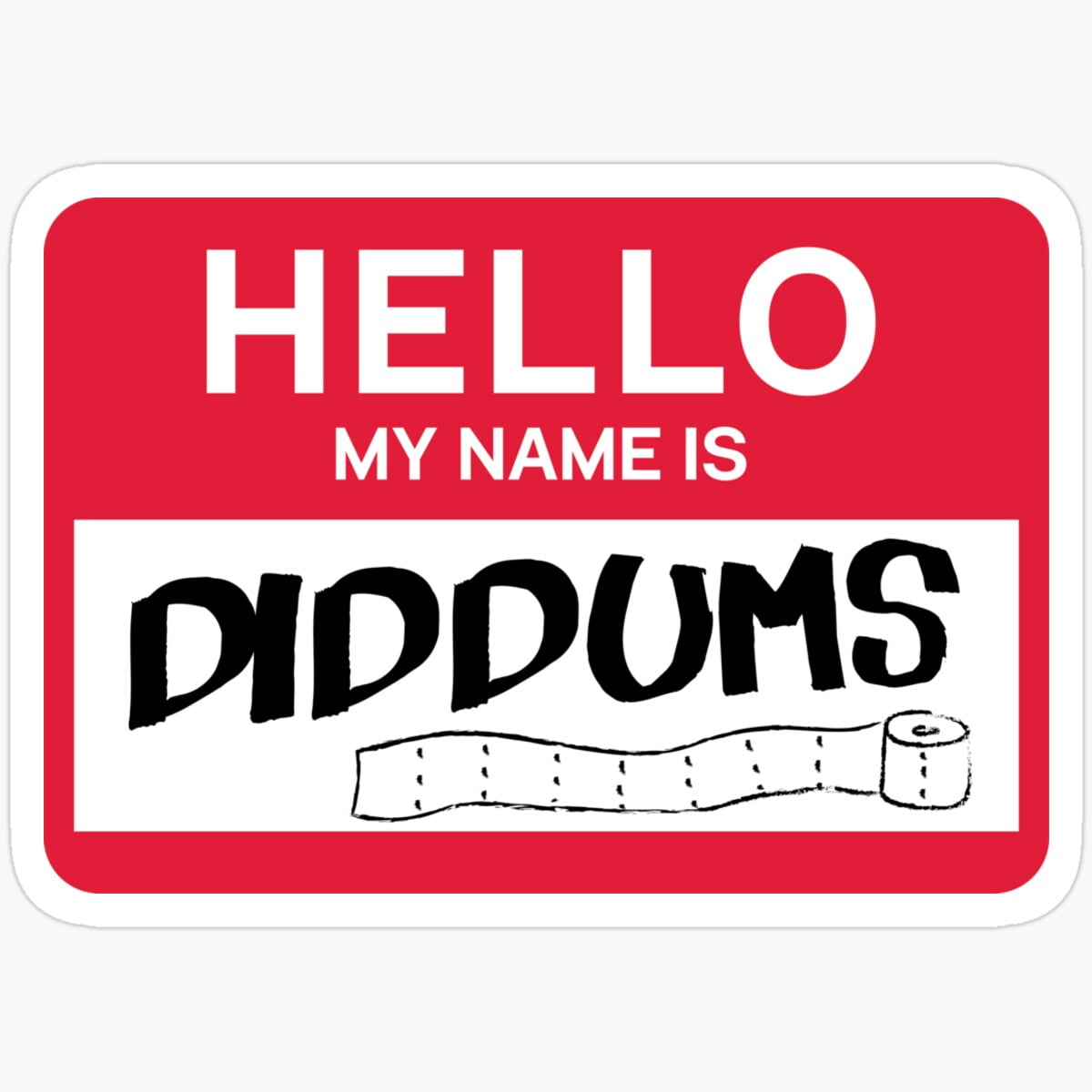 Kira Hello My Name is Diddums Sticker Waterproof Sticker for Water ...