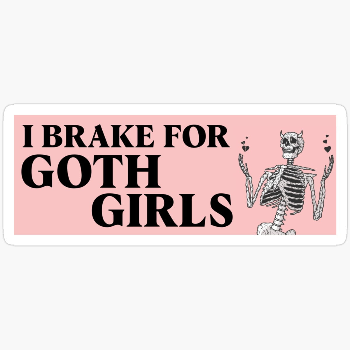Kira I Brake For Goth Girls Gothic Skeleton Bumper Sticker Waterproof ...
