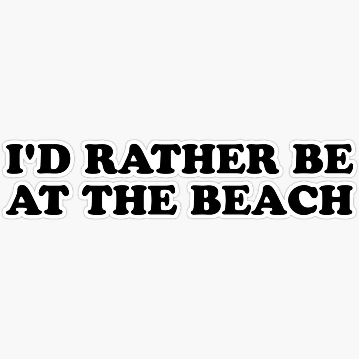 Kira I’D RATHER BE AT THE BEACH Sticker Decorative Laptop, Phone ...