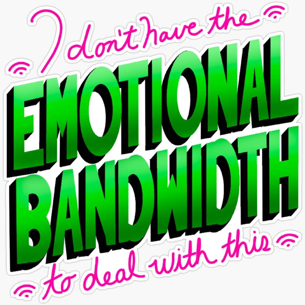Kira I Don't Have the Emotional Bandwidth Sticker Decorative Laptop ...