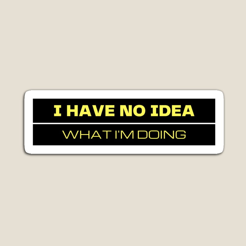 Kira - I Have No Idea What I'M Doing Funny Cute Sticker - 2068 Hot ...