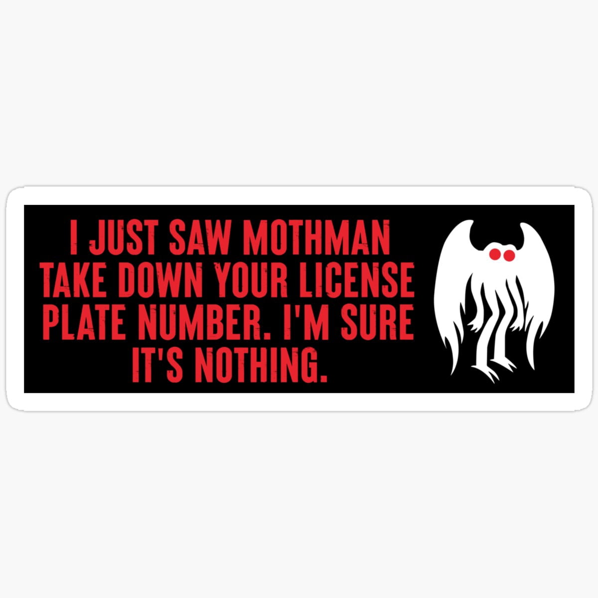 Kira I Just Saw Mothman Take Down Your License Plate Funny Mothman ...