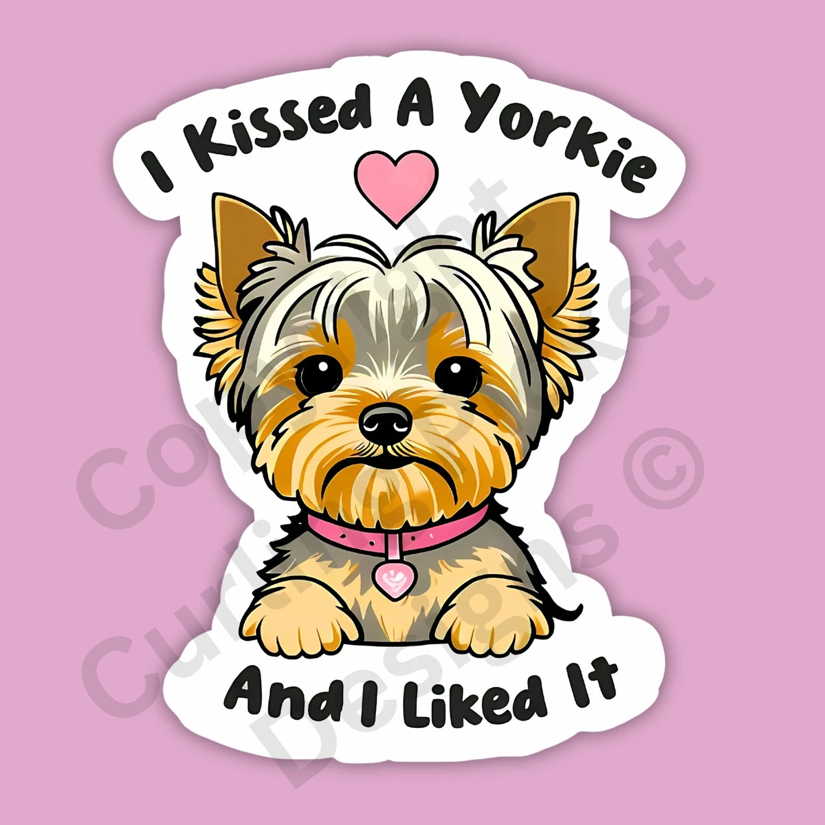 Kira I Kissed Yorkie and I Liked It Funny Yorkshire Terrier Dog Vinyl ...