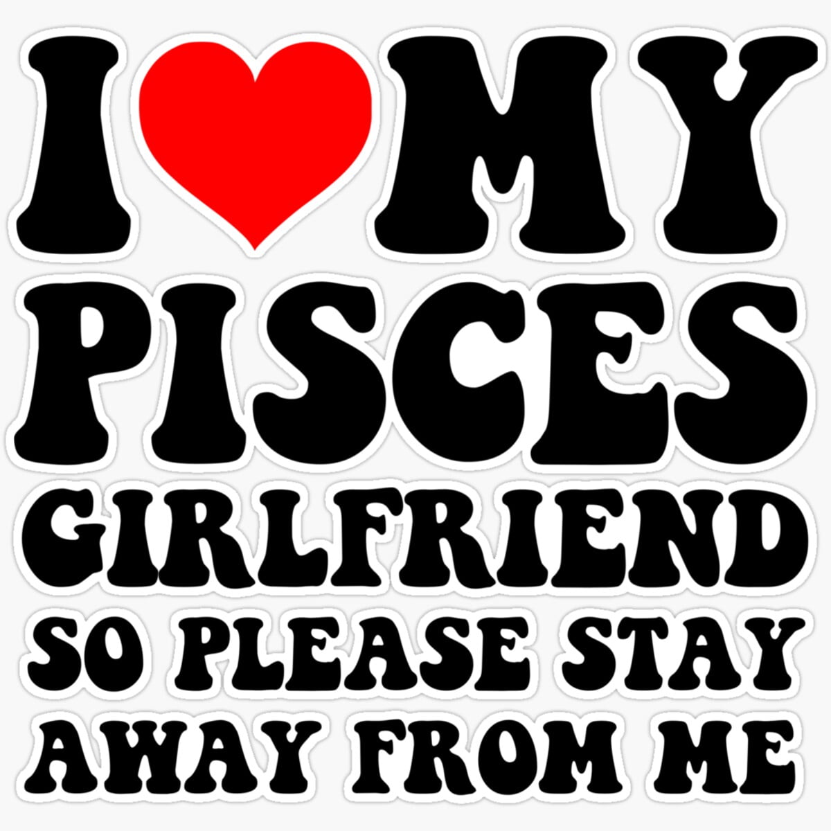 Kira I Love My Pisces Girlfriend Sticker Decorative Laptop, Phone ...