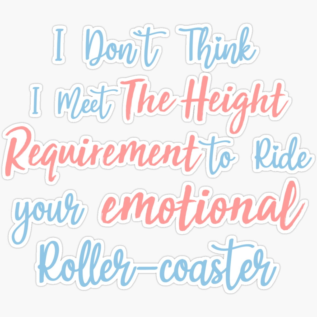 Kira I Don't Think I Meet The Height Requirement To Ride Sticker ...