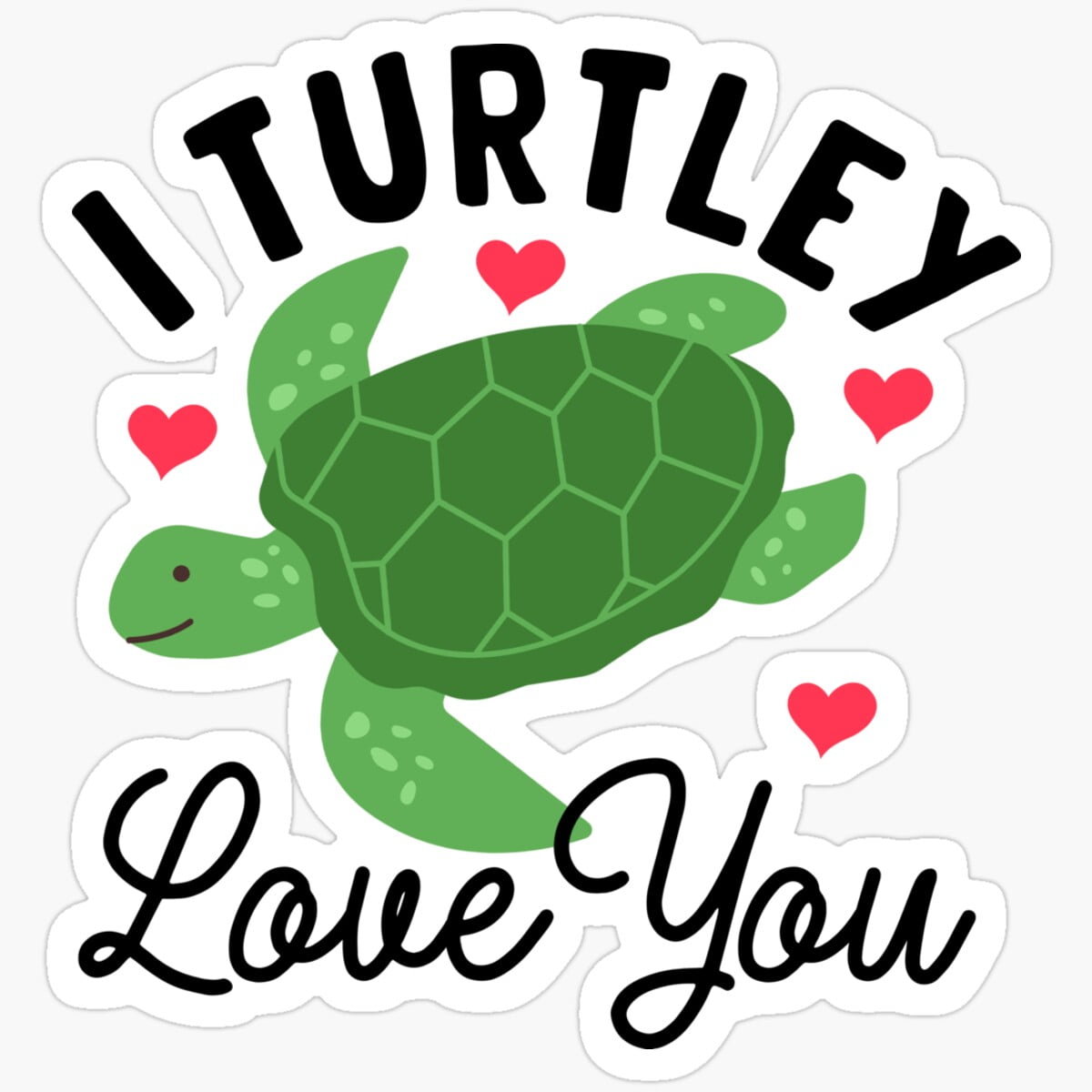 Kira I Turtley Love You Cute Turtle With Hearts Funny Sayings For ...