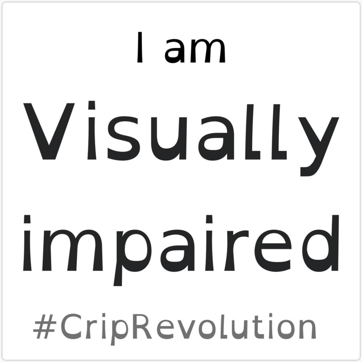 Kira I am visually impaired #CripRevolution Sticker Decorative Laptop ...