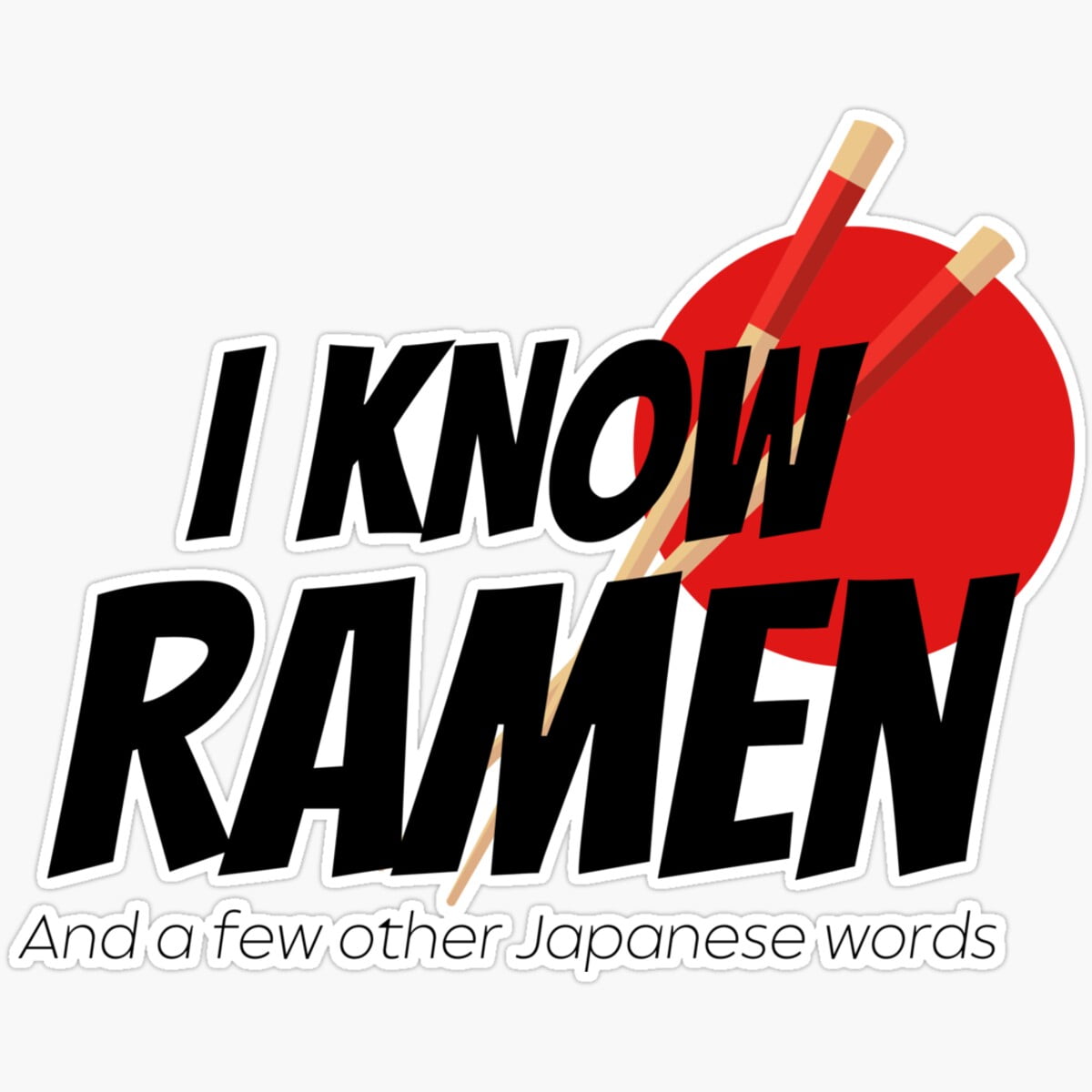 Kira I know ramen and a few other Japanese words Sticker Decorative ...