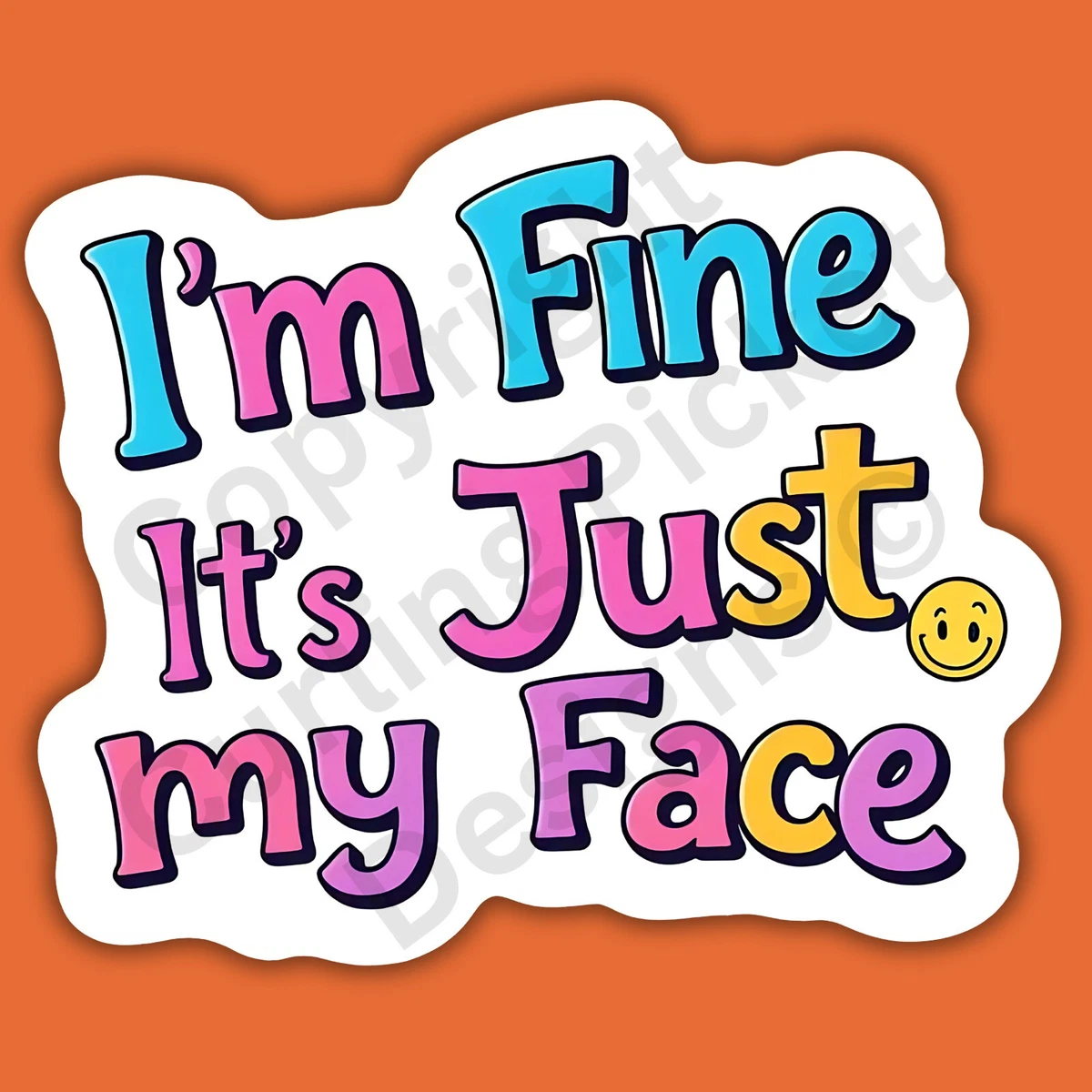 Kira I'm Fine It's Just My Face Sarcastic Funny Vinyl Sticker ...
