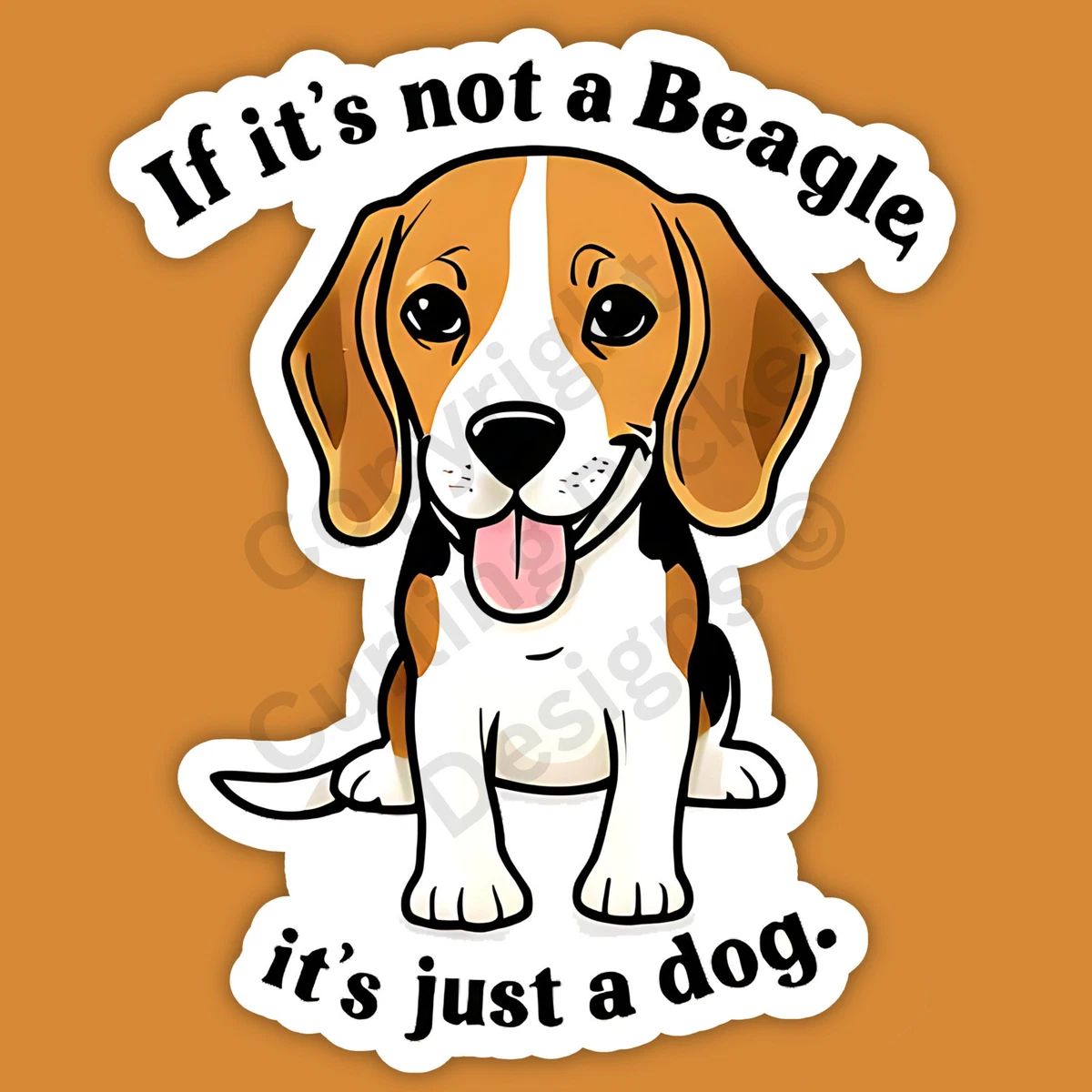 Kira If It's Not a Beagle It's Just a Dog Breed Funny Vinyl Sticker ...