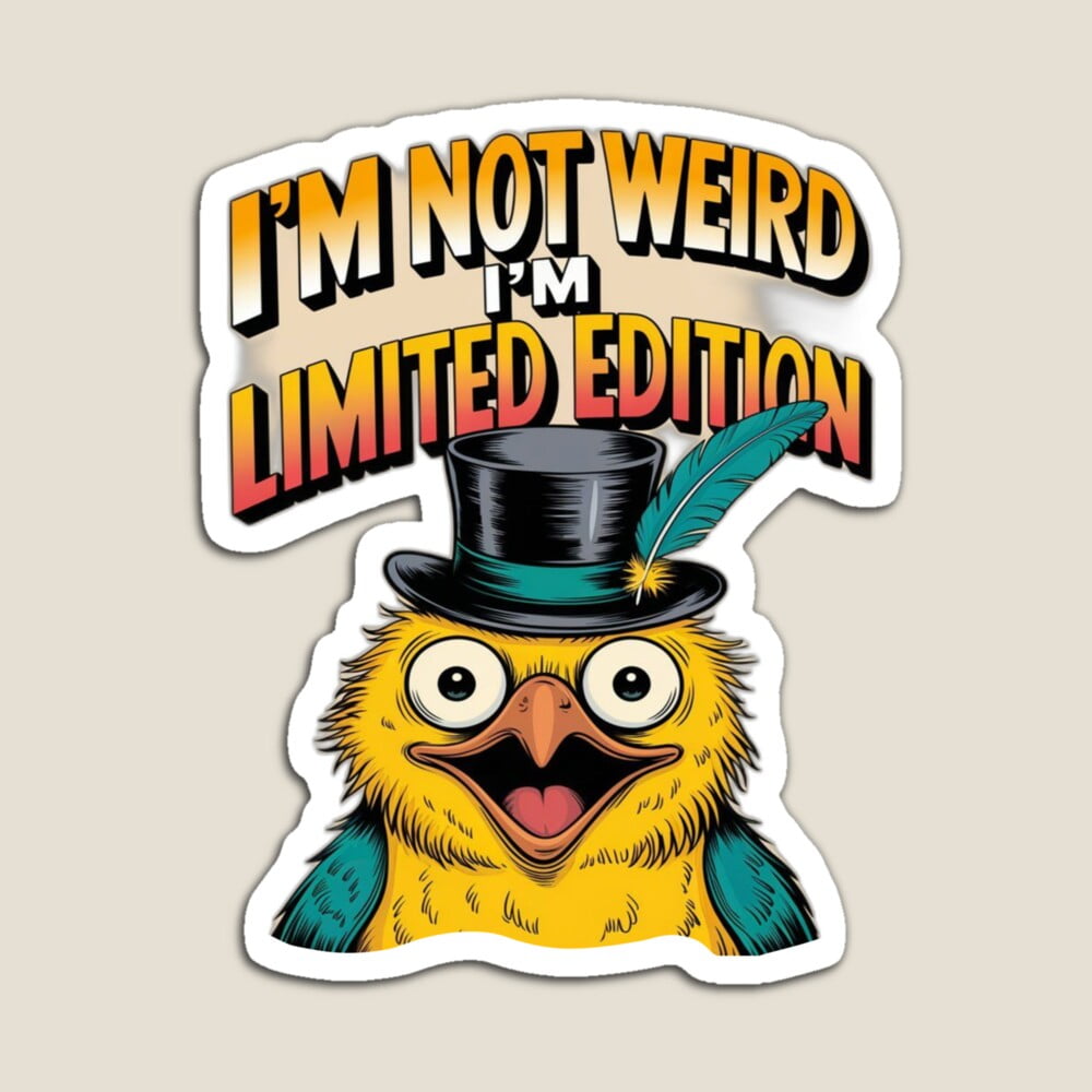 Kira - Im Not Weird - Im A Limited Edition - Weird Person Sticker ...