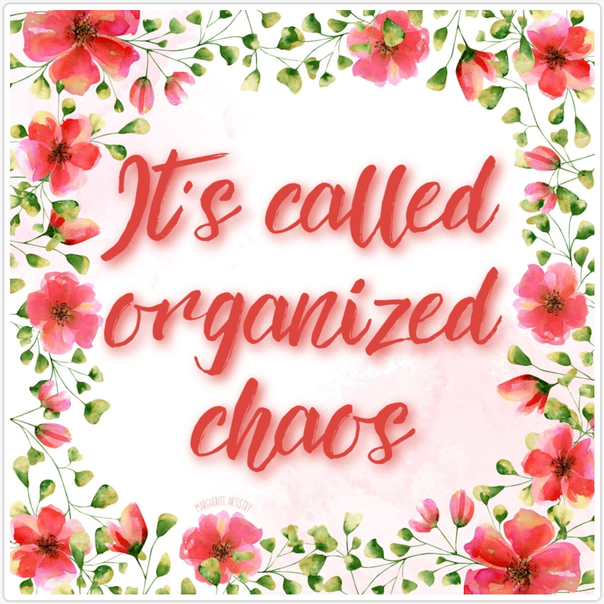 Kira It's Called Organized Chaos Floral Sticker Decorative Laptop ...
