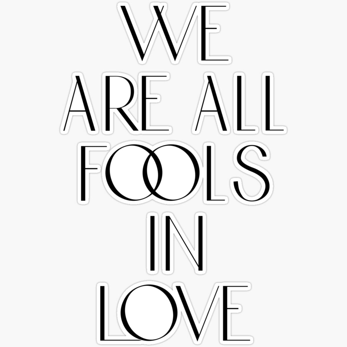Kira Jane Austen Quote - We are all fools in love Sticker Decorative ...