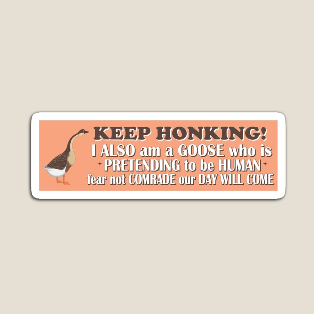 Kira - Keep Honking! I Also Am A Goose Funny Birds Sticker - 2390 Hot ...