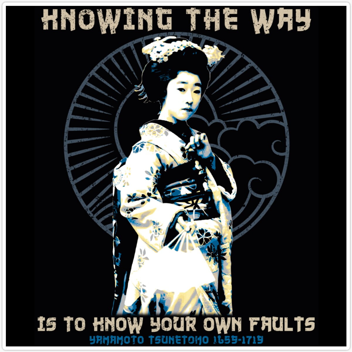 Kira Knowing the Way is to Know Your Own Faults, Japanese Traditional Proverb, Geisha, Wisdom of ...