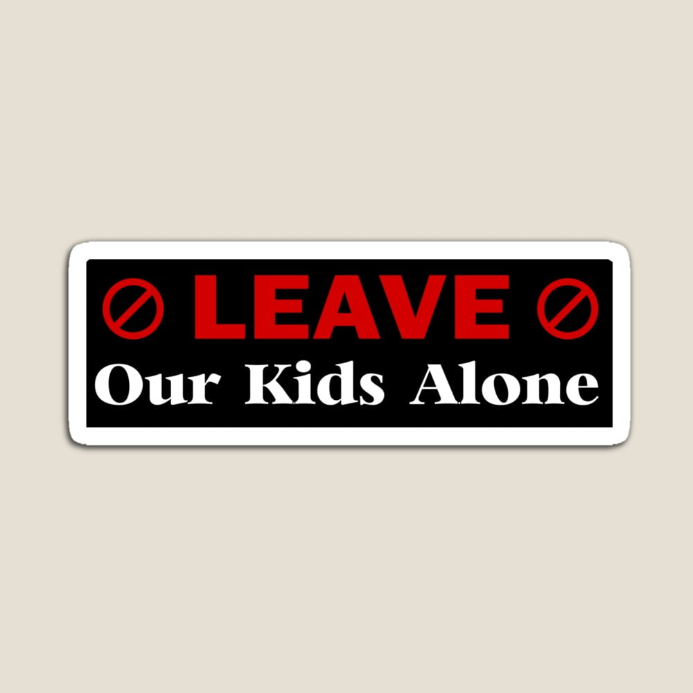 Kira - Leave Our Kids Alone Protect Our Children Sticker Sticker - 2290 ...