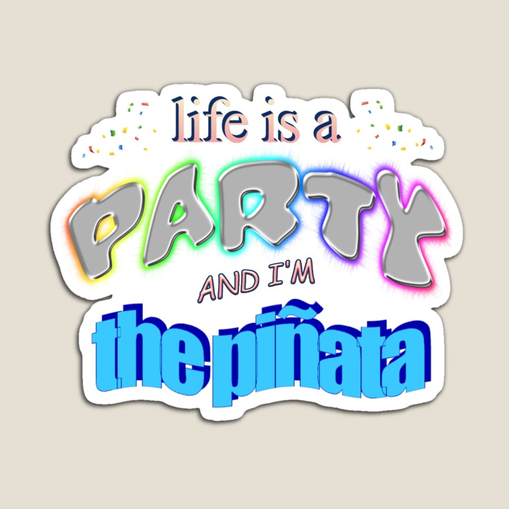 Kira - Life Is A Party And I'M The Piã±Ata - Funny Birthday Word Art Sticker - 7031 Hot Trending ...