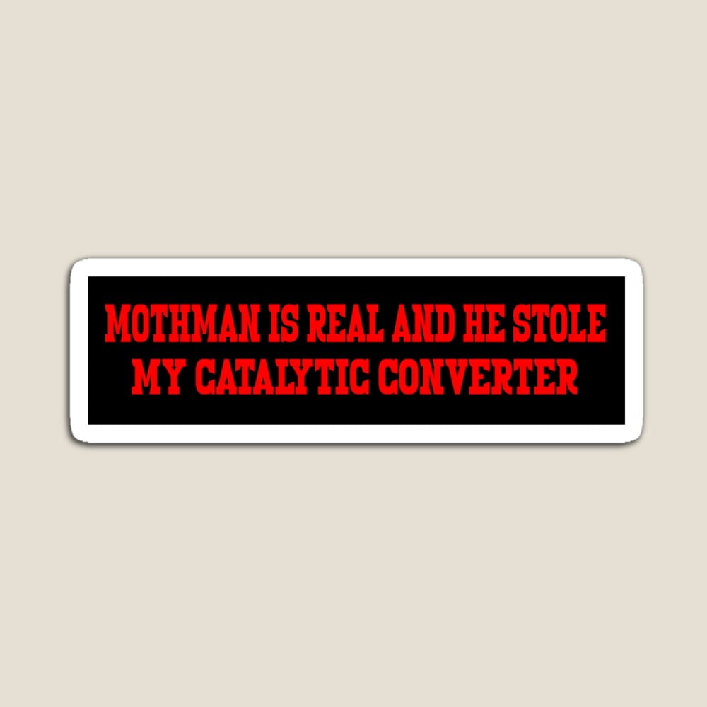 Kira - Mothman Is Real And He Stole My Catalytic Converter Funny Car ...