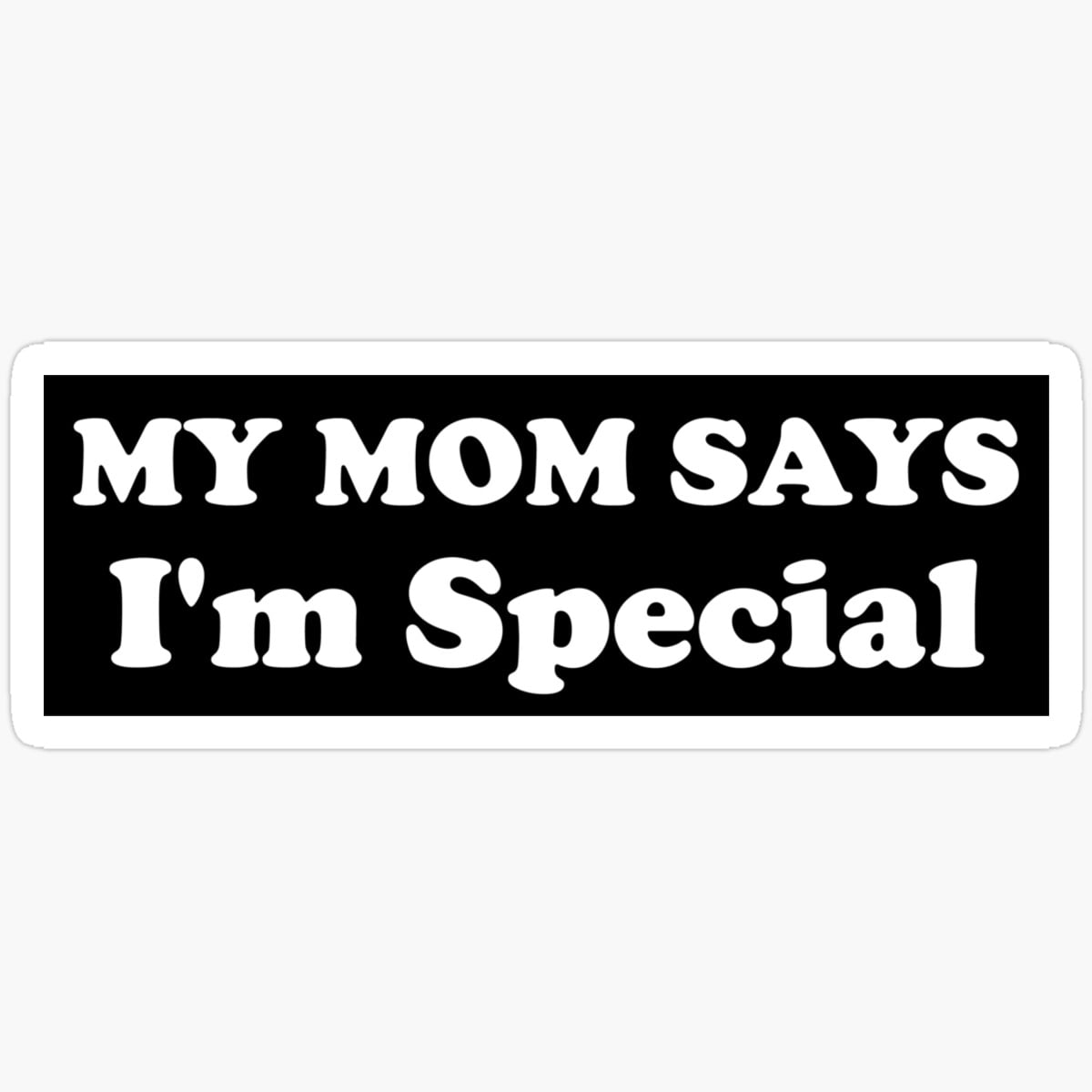 Kira My Mom Says I'm Special Funny Bumper Sticker Waterproof Sticker ...