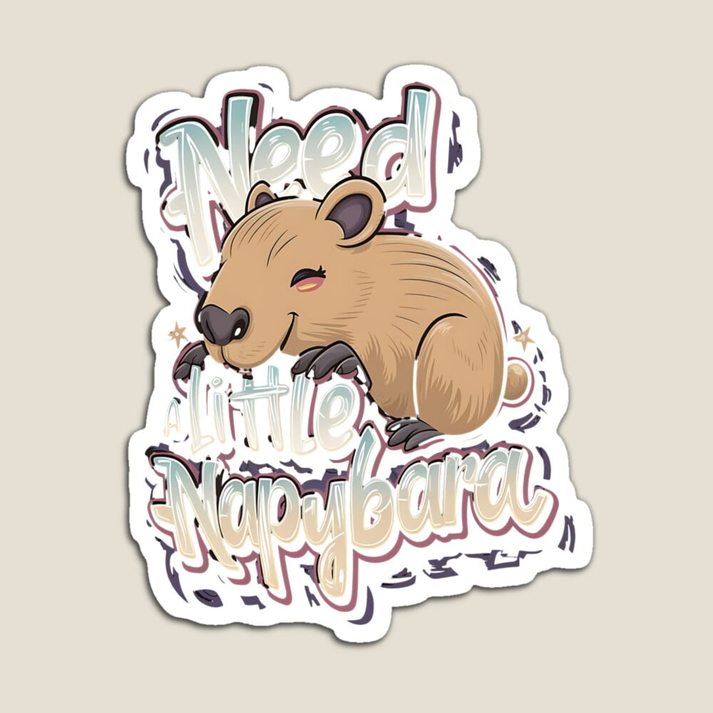 Kira - Need A Little Napybara - Be My Capybara - Groovy Capybara - Be Cappy - Sweet Capybara ...
