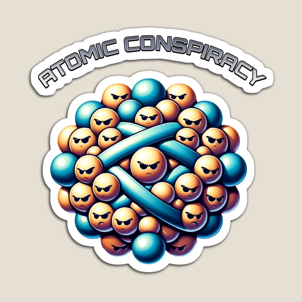 Kira - Never Trust An Atom They Make Up Everything Science - Atomic Sticker - 4235 Hot Trending ...