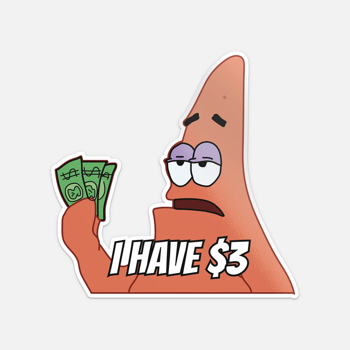 Kira Patrick I Have Three Dollars Star Car Bumper Vinyl Sticker Decal ...