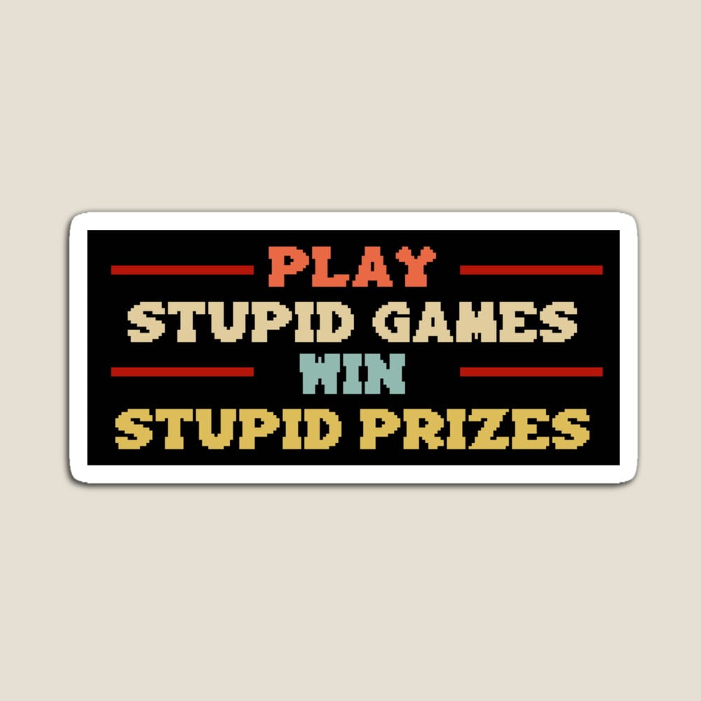 Kira - Play Stupid Games Win Stupid Prizes Funny Sticker - 2343 Hot ...