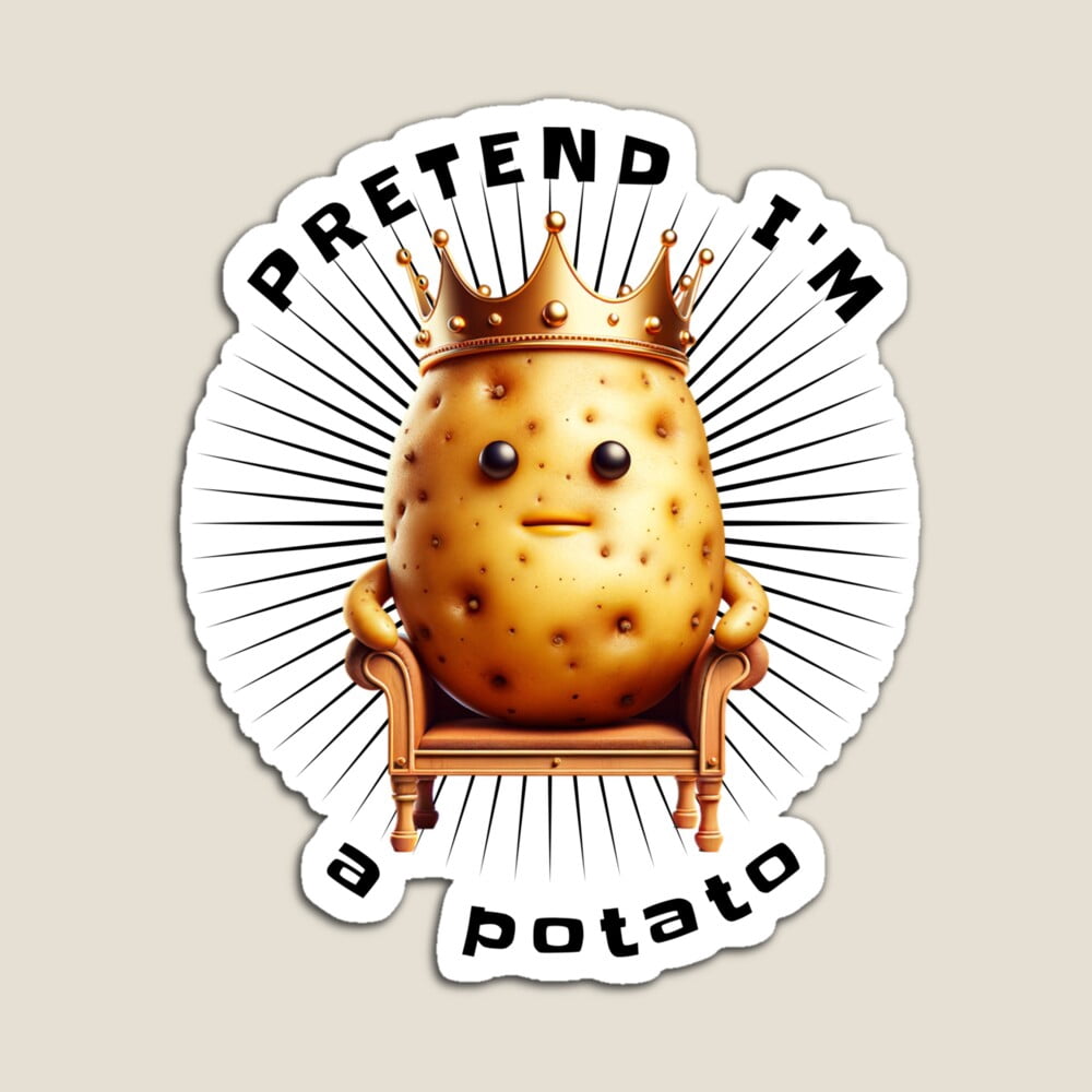Kira - Pretend Im A Potato - Potato King - Potato Er - Potato Life ...
